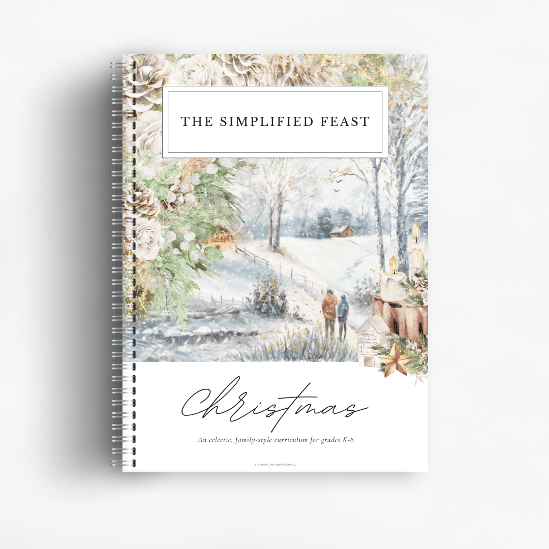The Simplified Feast: Christmas – Embracing Homeschool Shop